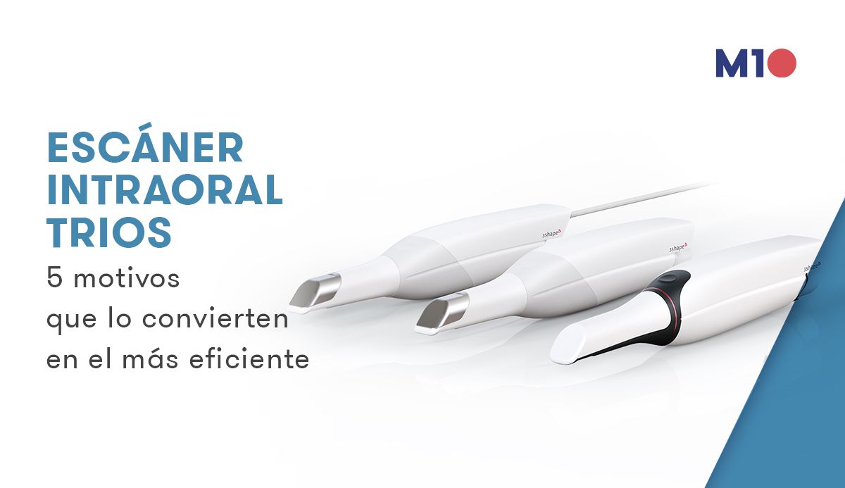 Escáner Intraoral TRIOS: 5 motivos que lo convierten en el más eficiente