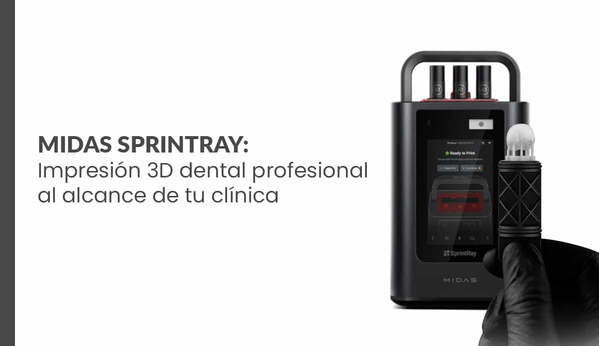 Midas SprintRay: impresión 3D dental profesional al alcance de tu ...